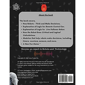 My Book of Robots: How Robots Think , Suitable for Age 7 and above, Learn how Robots think, use Logic, take Decisions and more: Learn How Remote ... Works ( Educational Playfulness series )