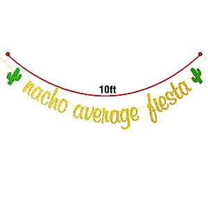 Nacho Average Fiesta Banner Garlands Sign for Birthday, Baby Shower, Engagement, Bridal Shower, Bachelorette, Wedding Party Decorations, Gold Glitter
