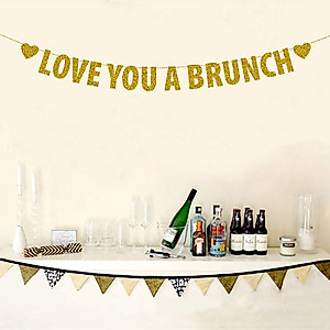 Love You A Brunch Banner, Brunch Bridal Shower Engagement Wedding Bachelorette Birthday Party Decorations, Gold Glitter