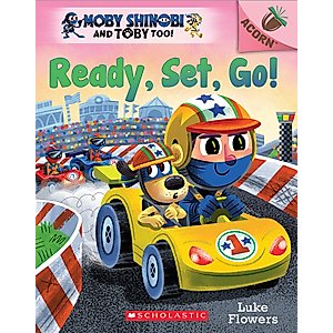 Ready, Set, Go!: An Acorn Book (Moby Shinobi and Toby Too! #3)