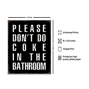 Yellowbird Art & Design Bathroom Wall Art & Decor - Please Don't Do Coke In the Bathroom - Black Bath Wall Decor - Rustic Restroom Sign - Funny Bathroom Decor for Men - Dorm Wall Decor Poster 8x10