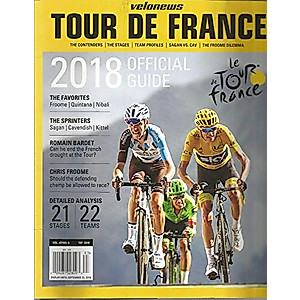 VELONEWS, OFFICIAL GUIDE TO THE 2018 TOUR DE FRANCE, VOL.47, NO.6 ~