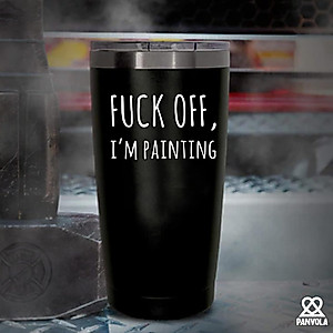F Off I’m Painting Vacuum Insulated Tumbler Painter Gifts For Dad Husband Boyfriend Brother Son From Mom Wife Girlfriend Sister Artist Stainless Steel Removable Lid Travel Mug (20 oz)