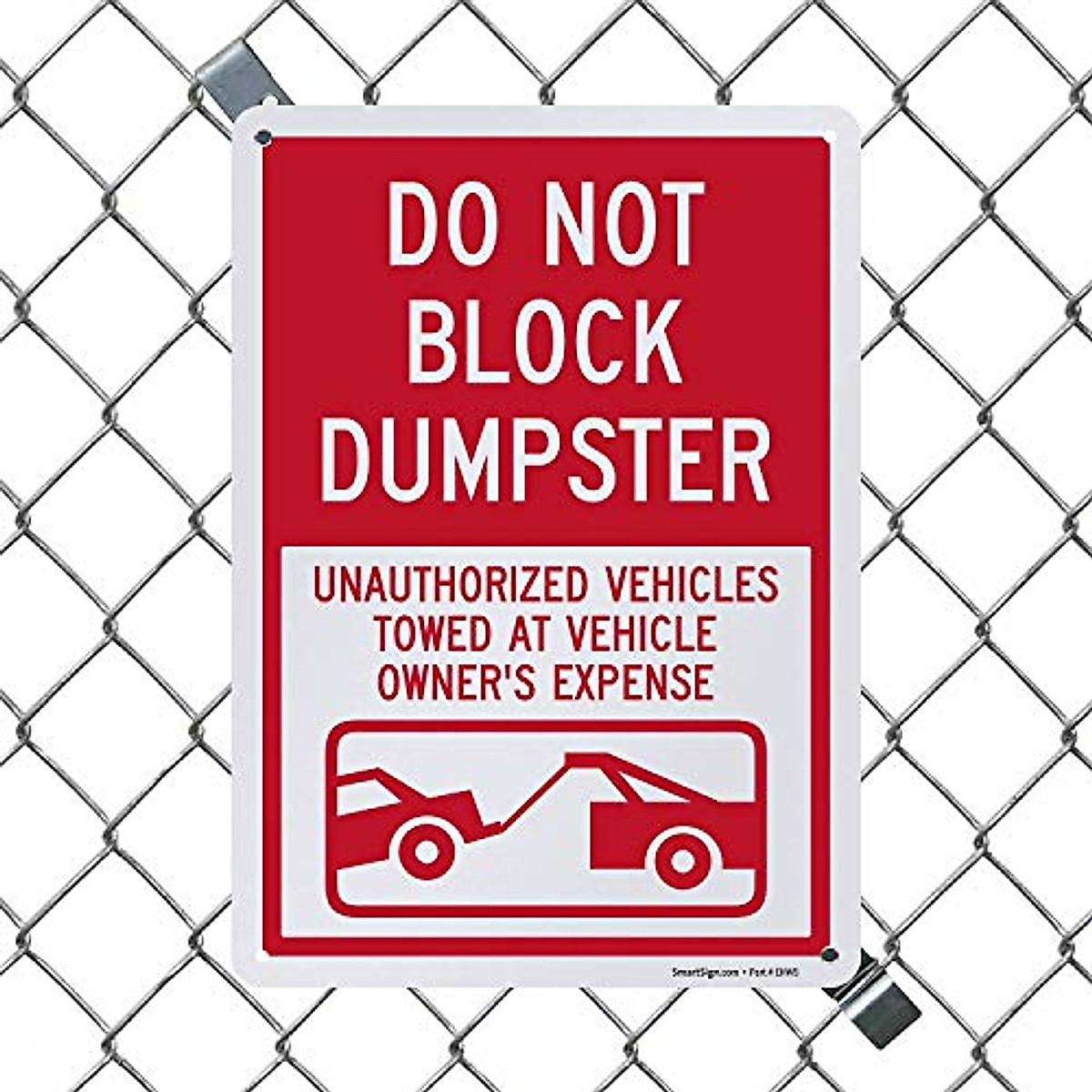 SmartSign “Do Not Block Dumpster - Unauthorized Vehicles Towed at Vehicle Owner's Expense” Sign | 10" x 14" Engineer Grade Reflective Aluminum