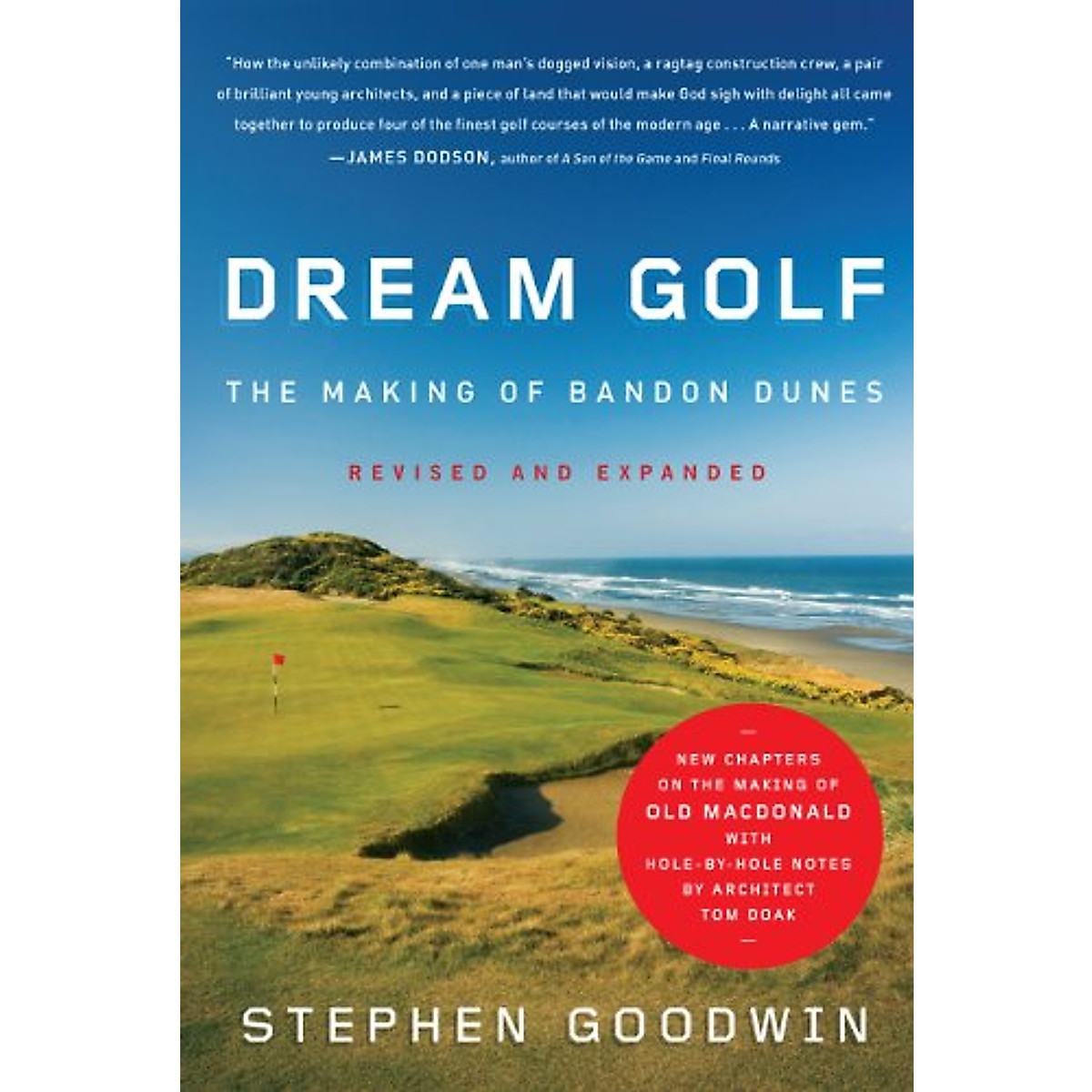 Dream Golf: The Making of Bandon Dunes, Revised and Expanded