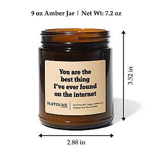 Hatoune Amber & Oakmoss Scented Soy Candle, You Are The Best Thing I've Ever Found On The Internet, Made in USA, 20-25 Hour Burn Time, 3.4 oz Amber Jar