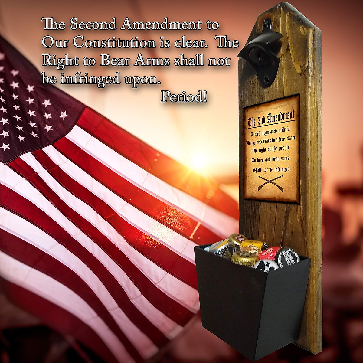 2nd Amendment 100% Real Wood Bottle Opener and Cap Catcher - Wall Mounted - Handcrafted by a Vet - Made of 3/4 thick Solid Pine, Rustic Sign Opener and Bucket - Great USA Pro Gun, Patriot Unique Gift