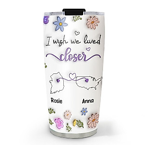 Wrappiness I Wish We Lived Closer Tumbler - Personalized 3D Inflated Effect 20Oz Tumbler Long Distance Friendship Gift Custom State to State Mug Going away Gift for Sister Friend (A01 (Country))