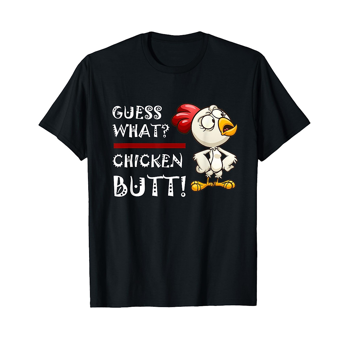 Howdy from the Chicken Coop - Guess What Chicken Butt! T-Shirt