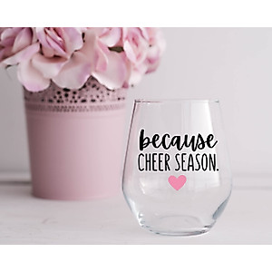 Because Cheer Season Stemless Wine Glass, Cheer Coach Gift, Cheer Season, Cheer Mom Gift, Gift for Coach - 21oz