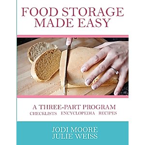 Food Storage Made Easy: A complete guide to planning, buying, and using your food storage