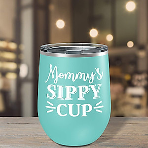 Mommy's Sippy Cup on 12 oz Seafoam Stainless Steel Gift Travel Wine Tumbler