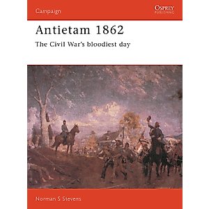 Antietam 1862: The Civil War's Bloodiest Day (Campaign, 32)