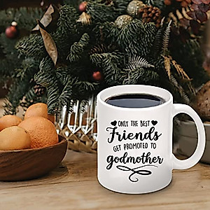 Godmother Gift - Only the Best Friends Get Promoted to Godmother Mug - Godmothers Proposal Gift - Gifts for Godmother From GodKids - Pregnancy Announcement Gift for Friends - Baptism Keepsake 11 Oz