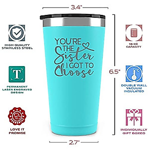 Friendship Gifts For Best Friends Women - You're The Sister I Got To Choose - Best Friend Birthday Gifts for Sister From Sister - Sentimental Work Bestie Gifts - Cute Tumblers For Women - 16 oz Mint