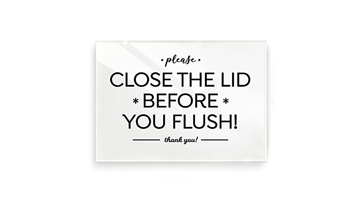 4x6 Inch Designer Sign - Close Lid Before Flushing