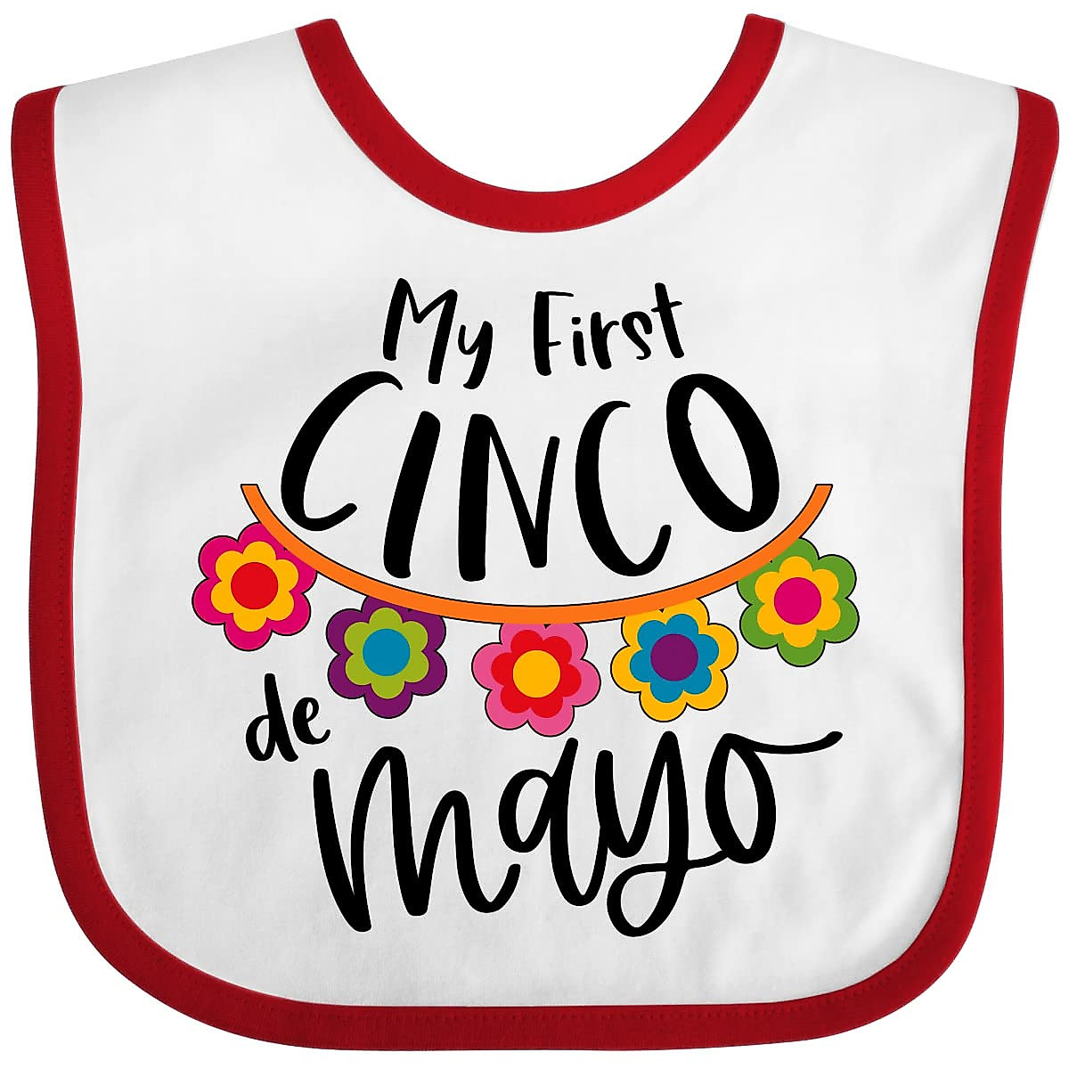 inktastic My First Cinco De Mayo- Flowers Baby Bib White and Red 3ed5a