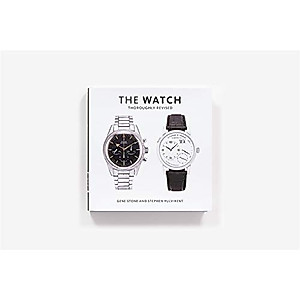 The Watch, Thoroughly Revised: The Art and Craft of Watchmaking