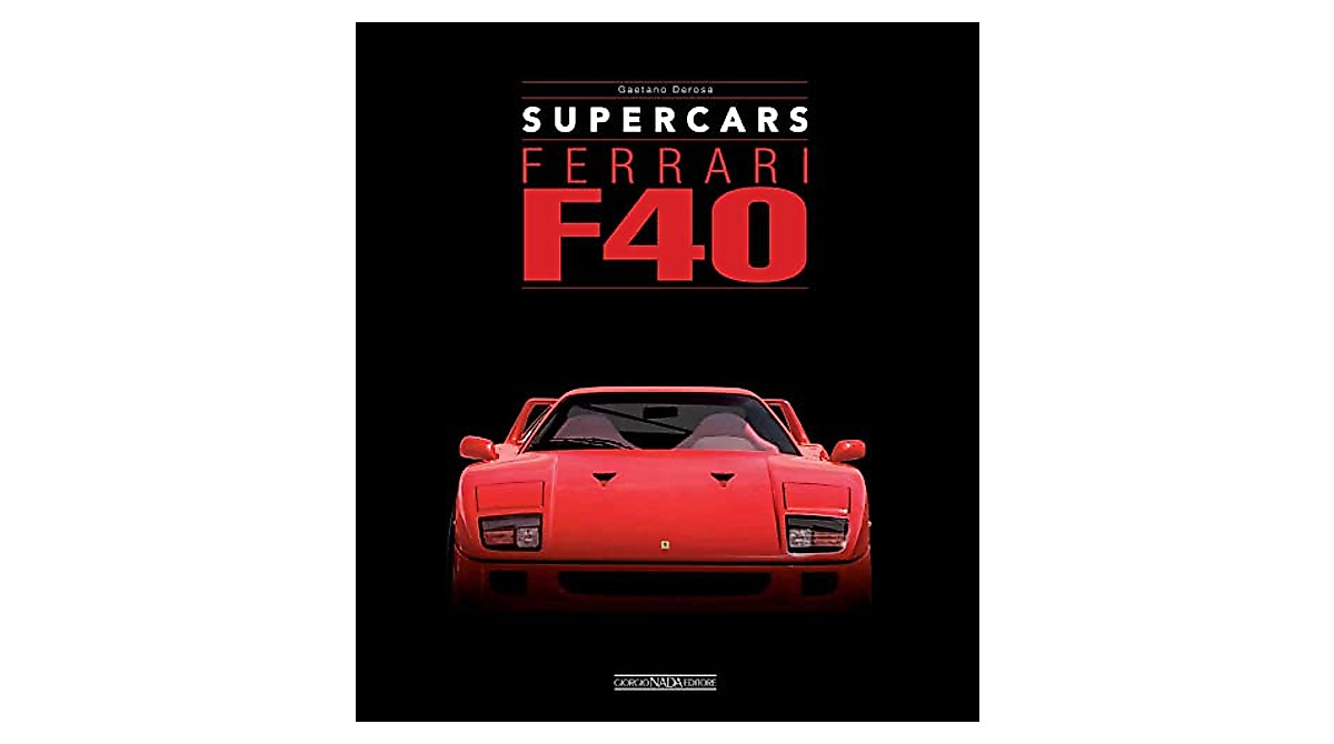 Ferrari F40: The Ultimate Supercar Book