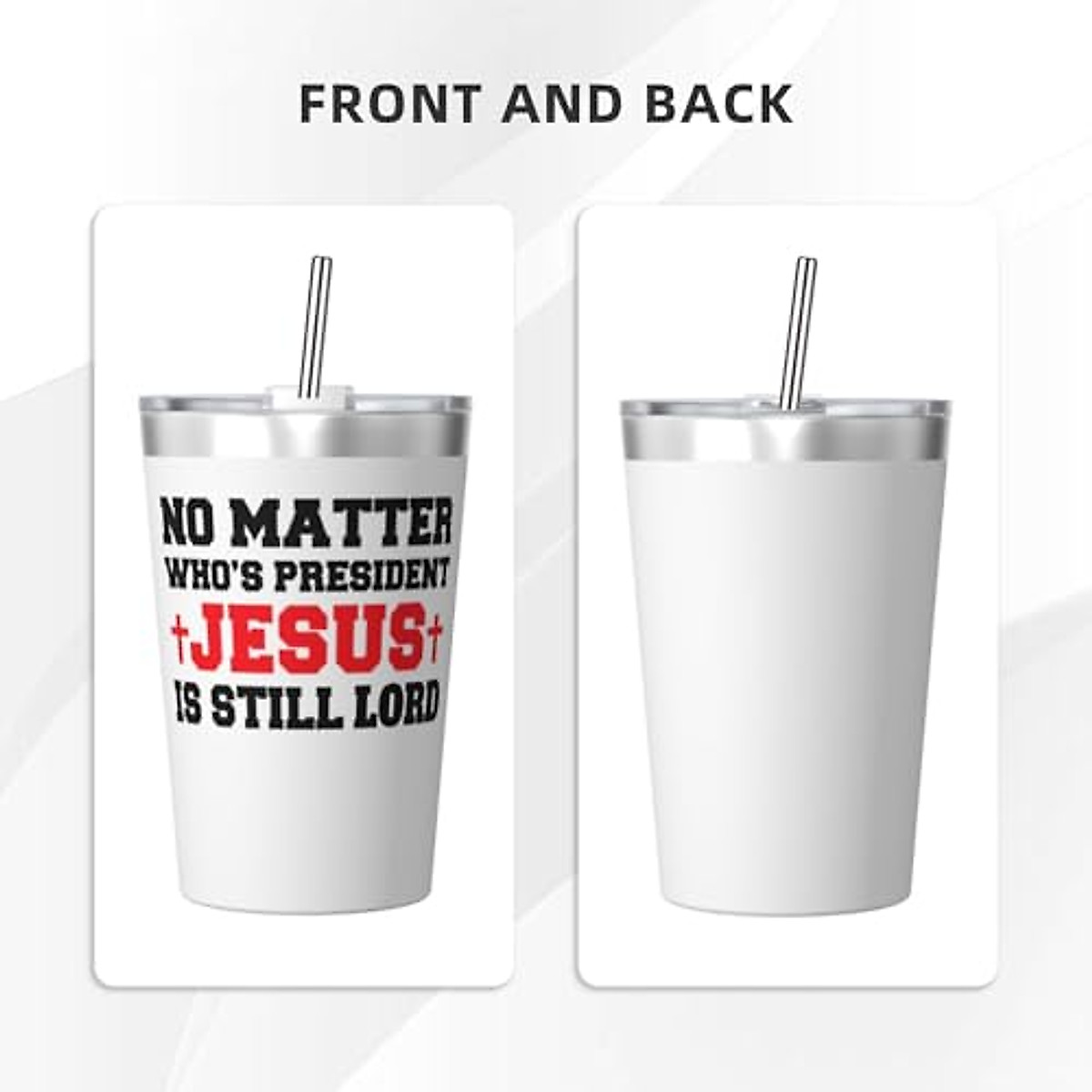 No-Matter-Who-Is-President-Jesus-Is-Still-Lord Gifts For Women Men 12oz Stainless Steel Insulated Coffee Mug Double Wall Vacuum Travel Mug Tumbler Cup with Sliding Lid-K