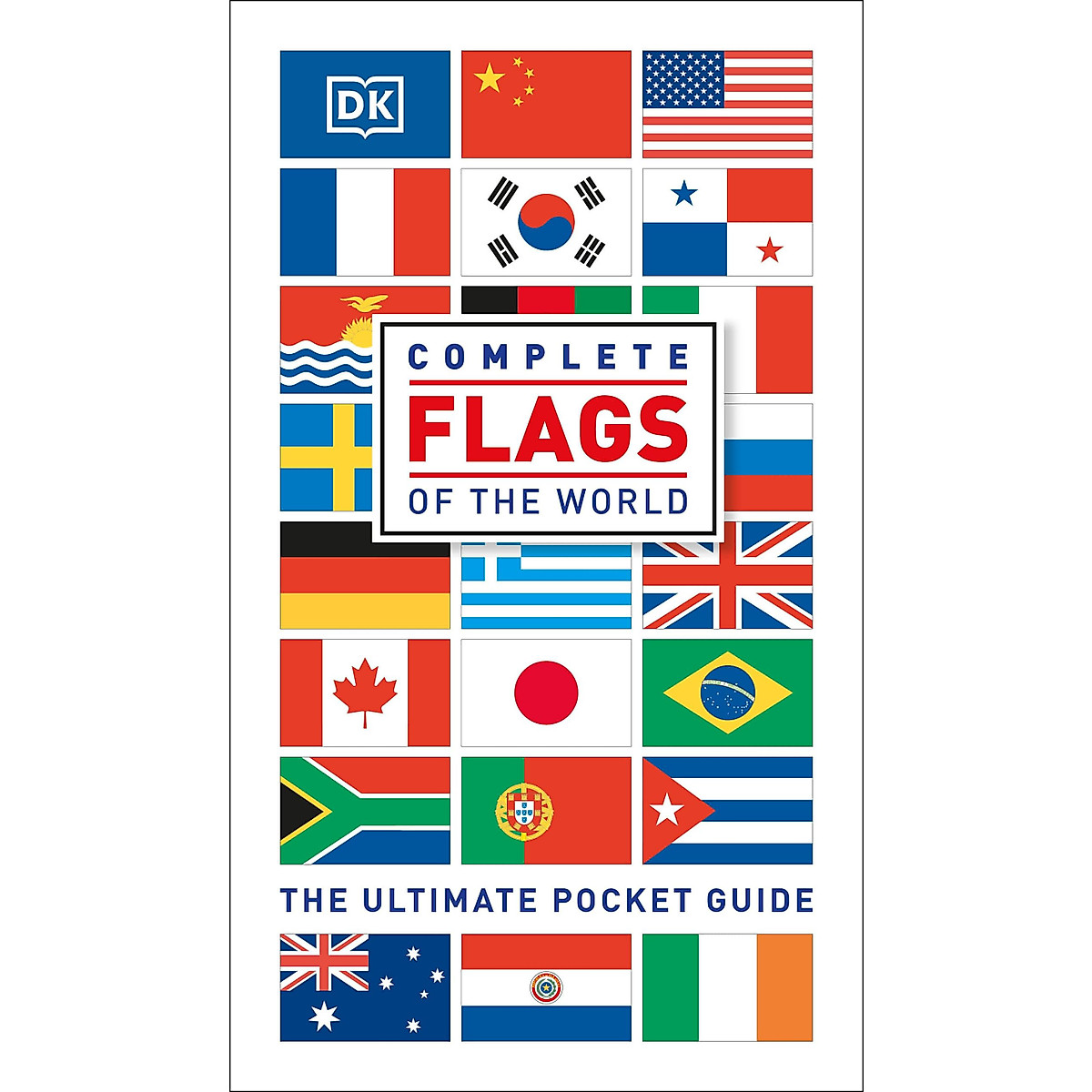 Complete Flags of the World: The Ultimate Pocket Guide