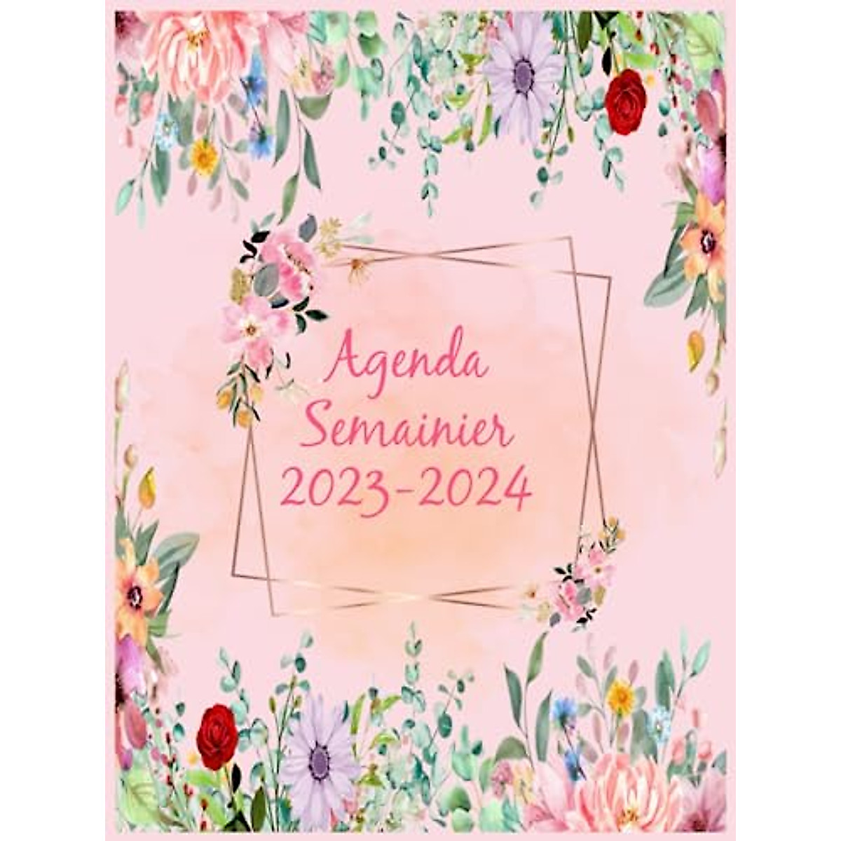 Agenda Semainier 2023 2024: Grand Agenda Organiseur A4, Semainier Planificateur 18 mois pour usage Personnel et Professionnel, Planner Français, ... 2023 à Décembre 2024. (French Edition)