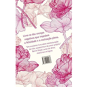 Voce Pode Curar Sua Vida - Como Despertar Ideias Positivas Superar Doenças e Viver Plenamente (Em Portugues do Brasil)