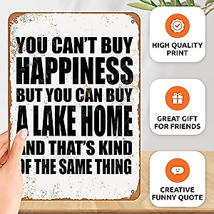 Tin Sign 8x12 inches You Can't Buy Happiness But You Can Buy a Lake Home Metal Tin Sign Decor Iron Painting Designable Customization