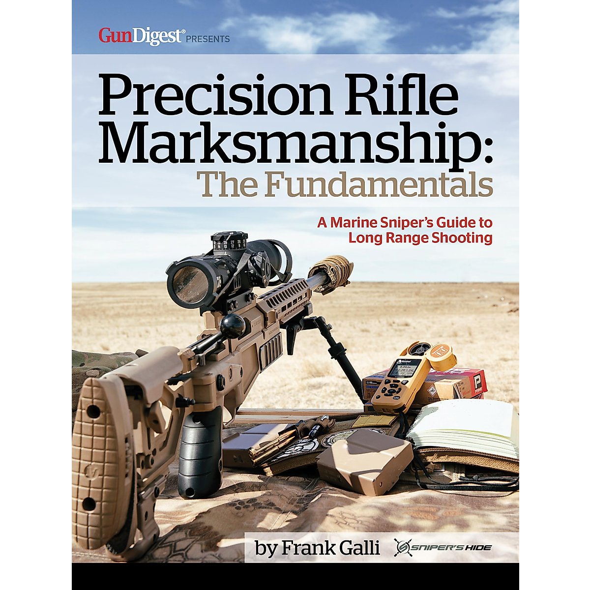 Precision Rifle Marksmanship: The Fundamentals - A Marine Sniper's Guide to Long Range Shooting: A Marine Sniper's Guide to Long Range Shooting