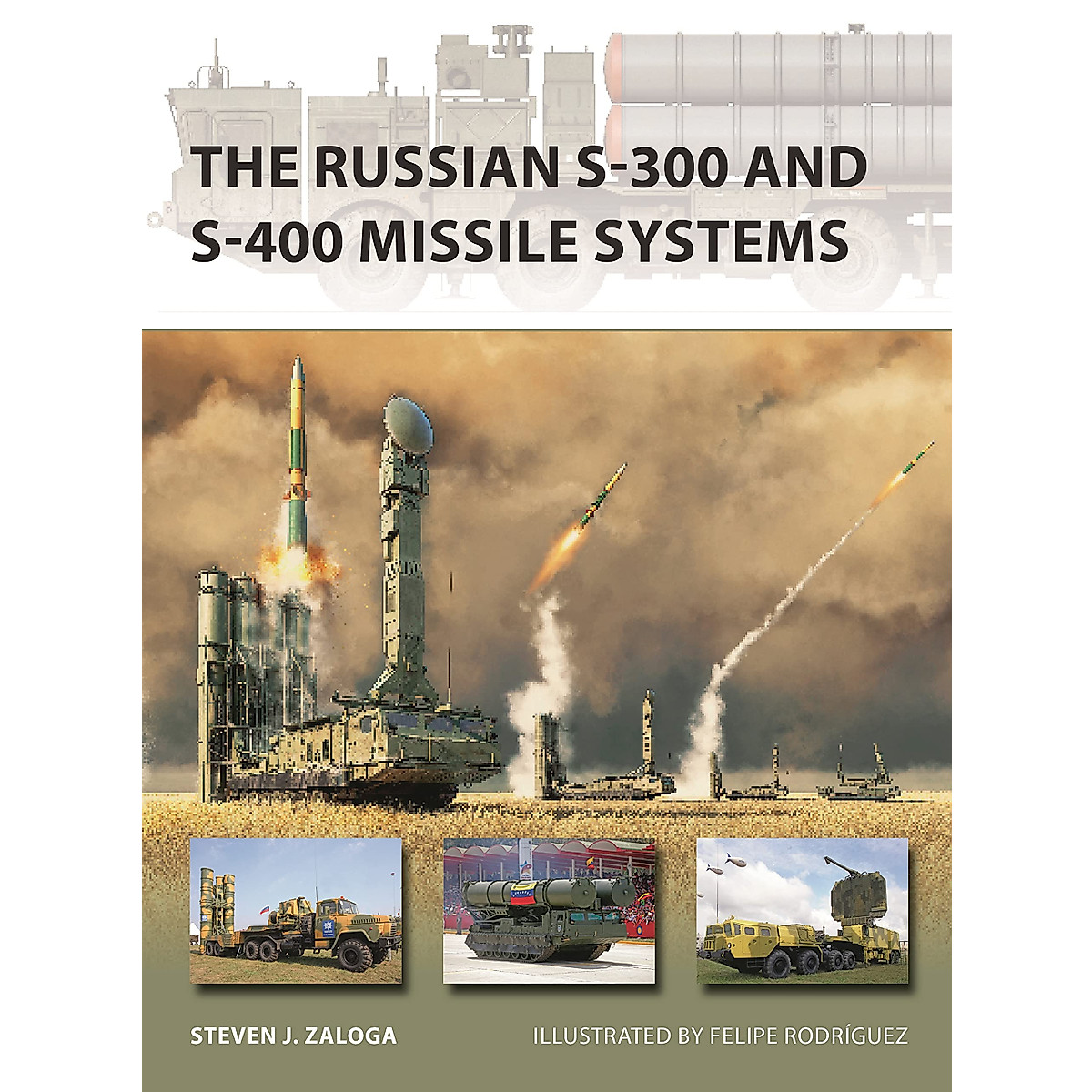 The Russian S-300 and S-400 Missile Systems (New Vanguard, 315)