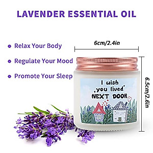 Lavender Scented Candles - I Wish You Lived Next Door - Best Friend Birthday Gifts for Women, Christmas Mothers Day Gifts for Friends Female Mom, Going Away Gifts for Friends Moving(4 oz)