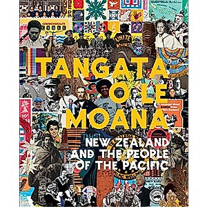 Tangata o le Moana: New Zealand and the People of the Pacific