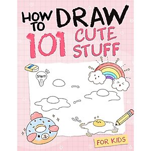 How To Draw 101 Cute Stuff For Kids: Simple and Easy Step-by-Step Guide Book to Draw Everything like Animals, Gift, Avocado and more with Cute Style