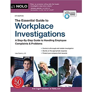 Essential Guide to Workplace Investigations, The: A Step-By-Step Guide to Handling Employee Complaints & Problems