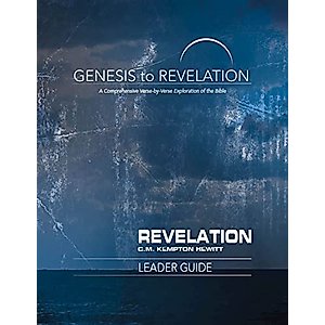 Genesis to Revelation: Revelation Leader Guide: A Comprehensive Verse-by-Verse Exploration of the Bible (Genesis to Revelation: A Comprehensive Verse-by-Verse Exploration of the Bible)