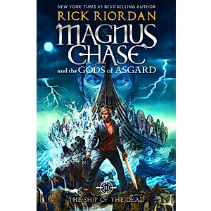 Magnus Chase and the Gods of Asgard, Book 3: Ship of the Dead, The-Magnus Chase and the Gods of Asgard, Book 3