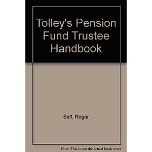 Tolley's Pension Fund Trustee Handbook