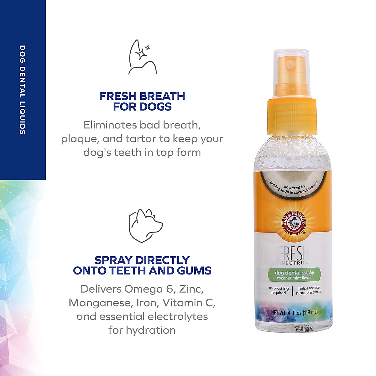 ARM & HAMMER Fresh Spectrum Coconut Mint Dog Dental Spray, 118ml, Best Dental Care for Dogs, Removes Plaque & Tartar, Freshens Breath, Gum & Teeth Cleaning, No Brushing, Easy to Use Pet Oral Hygiene