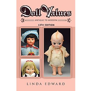 Doll Values: Antique to Modern