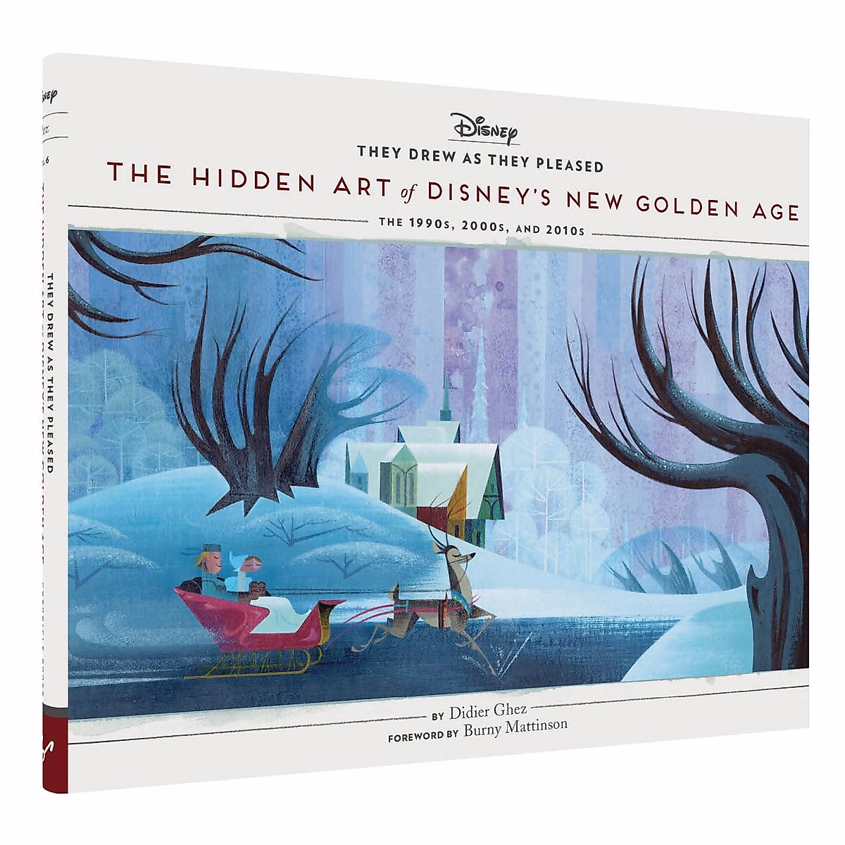 They Drew as They Pleased Volume 6: The Hidden Art of Disney's New Golden Age (Disney x Chronicle Books)