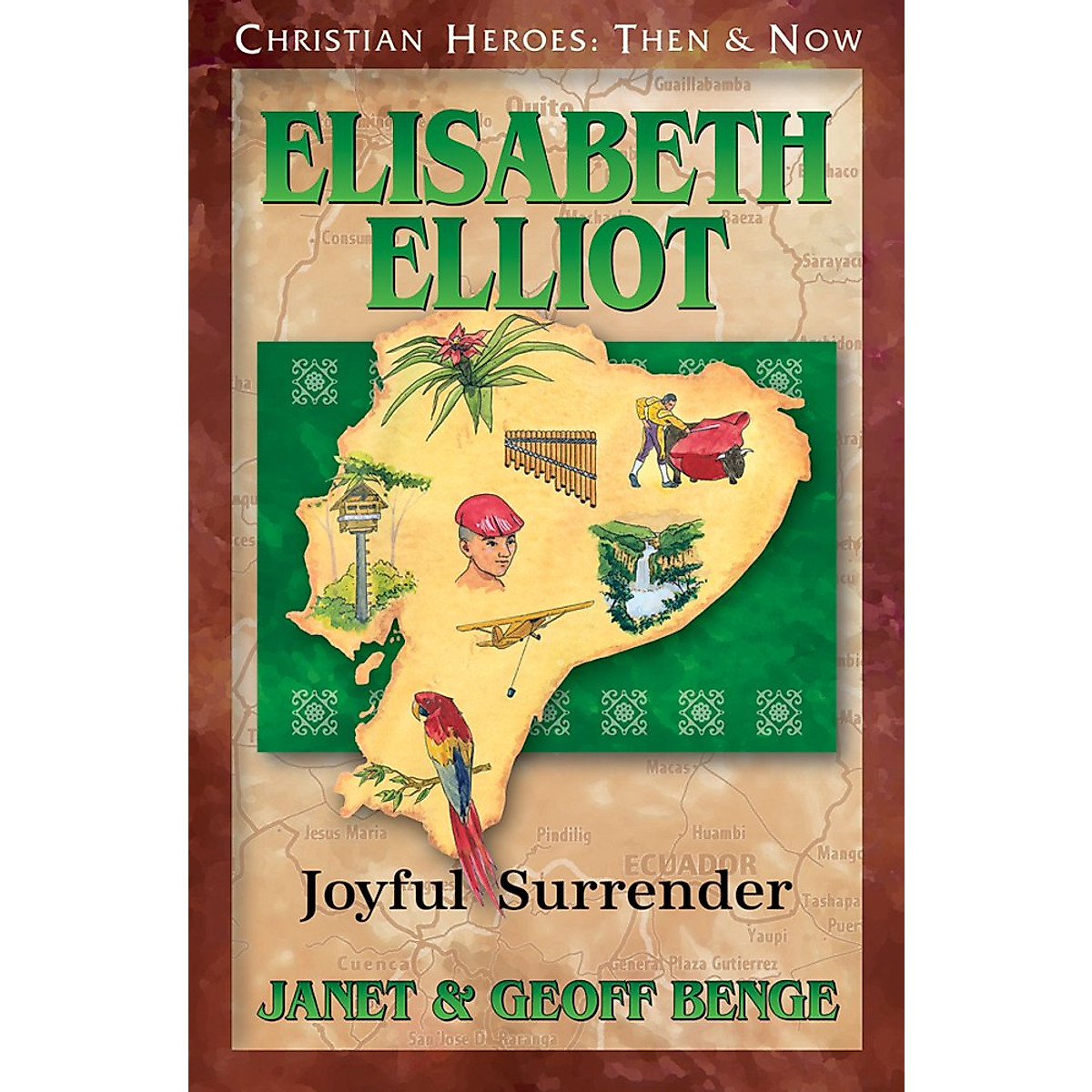 Elisabeth Eliot: Joyful Surrender (Christian Heroes: Then and Now)