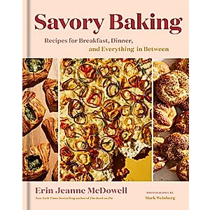 Savory Baking: An Innovative Pastry Cookbook with a Healthy Twist, Bake Your Way to a Healthier You!