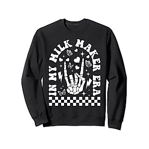 In My Milk Maker Era Skeleton Hand Funny Outfits Sweatshirt