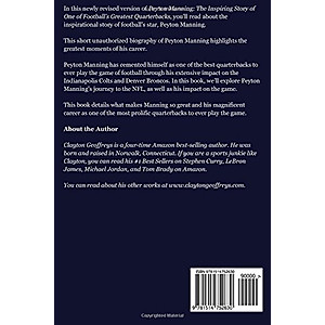 Peyton Manning: The Inspiring Story of One of Football's Greatest Quarterbacks (Football Biography Books)