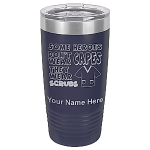 LaserGram 20oz Tumbler Mug | Some Heroes don't Wear Capes, They Wear Scrubs | Personalized Engraving Included (Navy Blue)