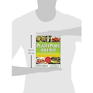 The PlantPure Nation Cookbook: The Official Companion Cookbook to the Breakthrough Film...with over 150 Plant-Based Recipes