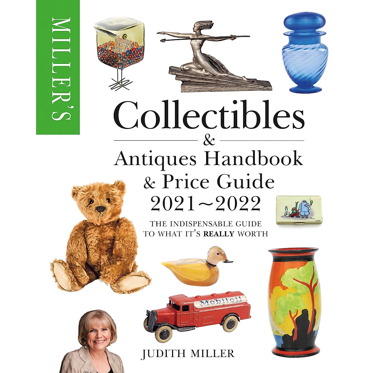 Miller's Collectibles Handbook & Price Guide 2021-2022: The indispensable guide to what it's really worth (Miller's Collectibles Price Guide)