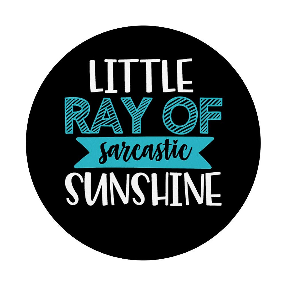 Ray Of Sarcastic Sunshine Sarcastic