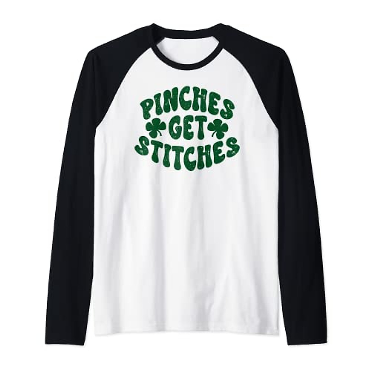 Pinches Get Stitches Funny St Patrick's Day Raglan Baseball Tee