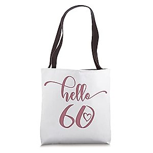 60th Birthday, For Women, Hello 60, Sixty, 60 Years Old Cute Tote Bag